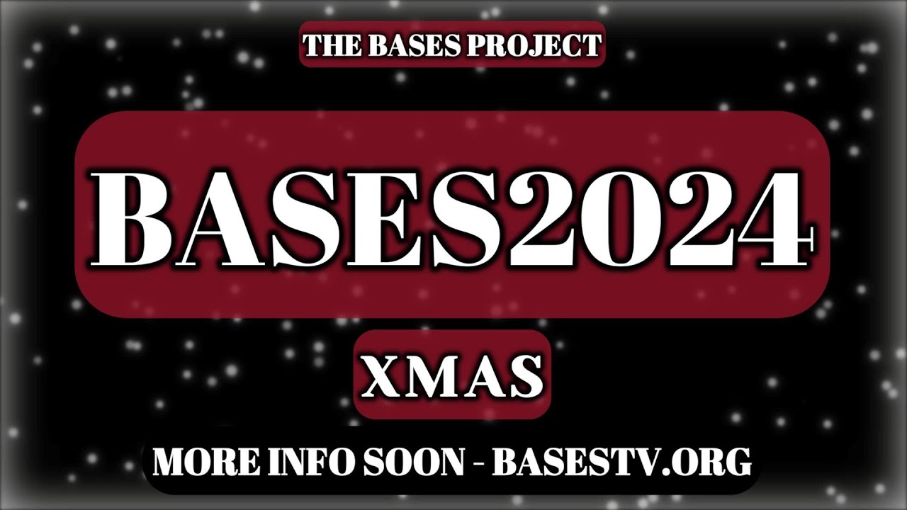 BASES2024 Xmas 19 Oct Fast Blast | The Bases Project